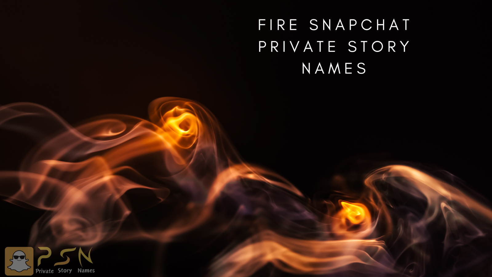 Fire Private Story Names For Snapchat 2024