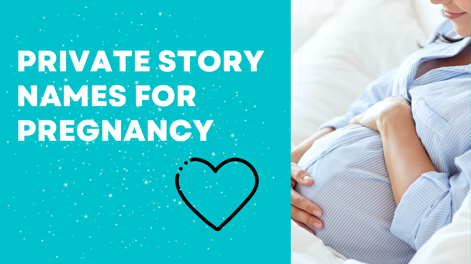 Pregnancy Private Story Names For Expecting Moms